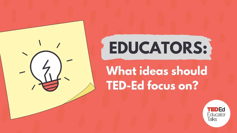 TED Education Curation & Research Survey – TEDEd Create a Lesson; TED ...